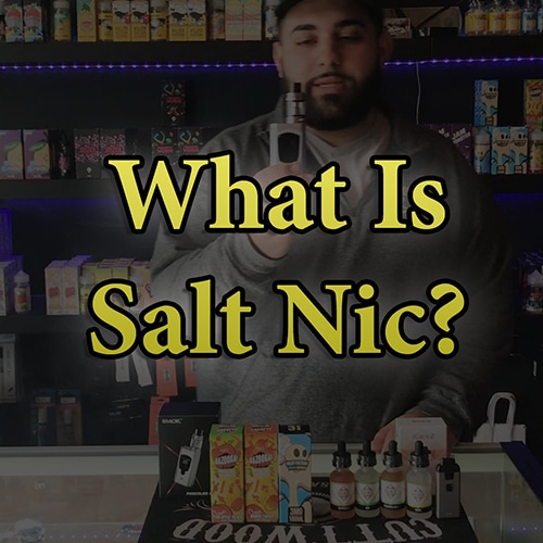 What is Salt Nic? - Discount Vape Pen