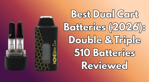 Best Dual Cart Batteries: Double, Duo & Triple 510 Picks
